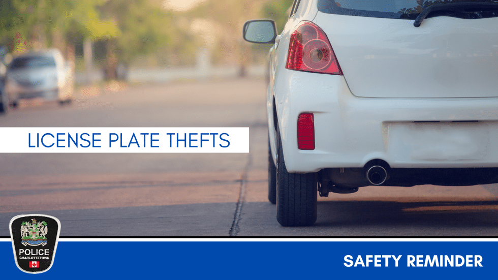Safety Reminder: License Plate Thefts | Charlottetown Police Services